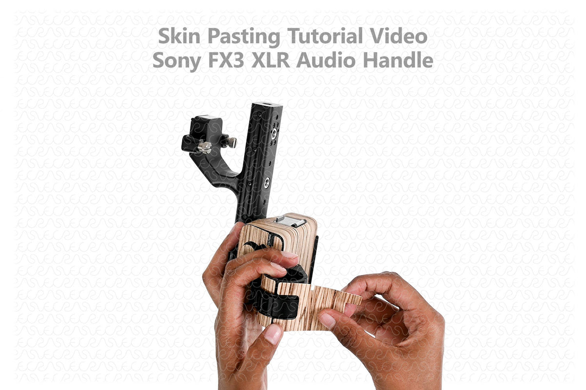 Sony FX3 XLR Audio Handle Skin Pasting Tutorial — VecRas
